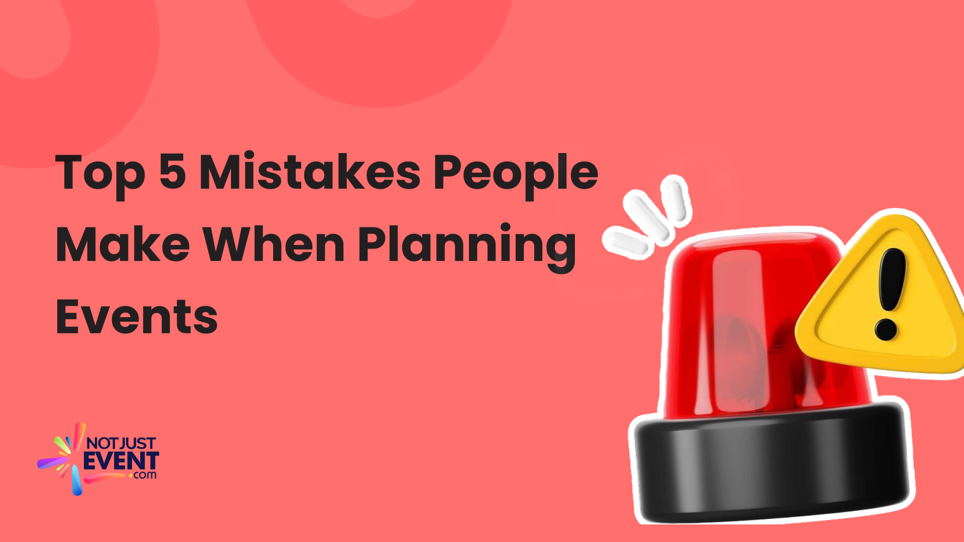 Top 5 Mistakes People Make When Planning Events
